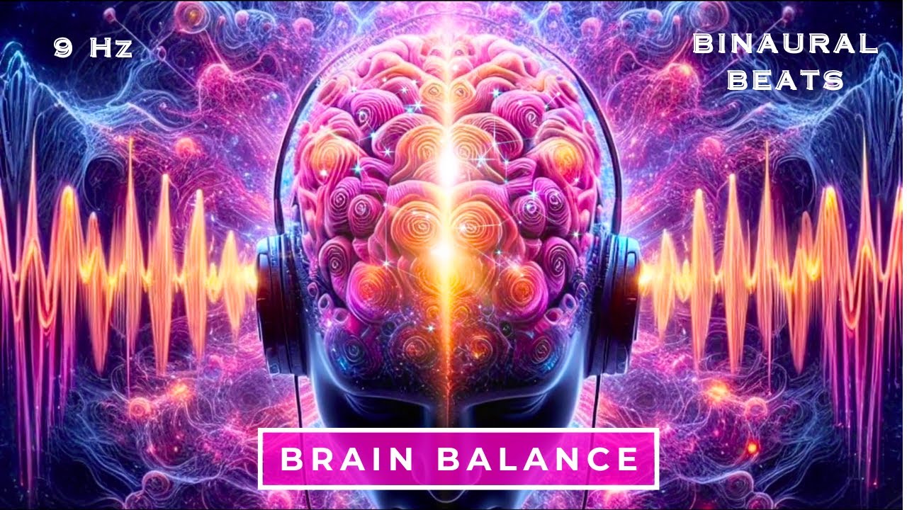 9 Hz Binaural Beats for Brain Balance | Enhance Focus & Clarity - YouTube