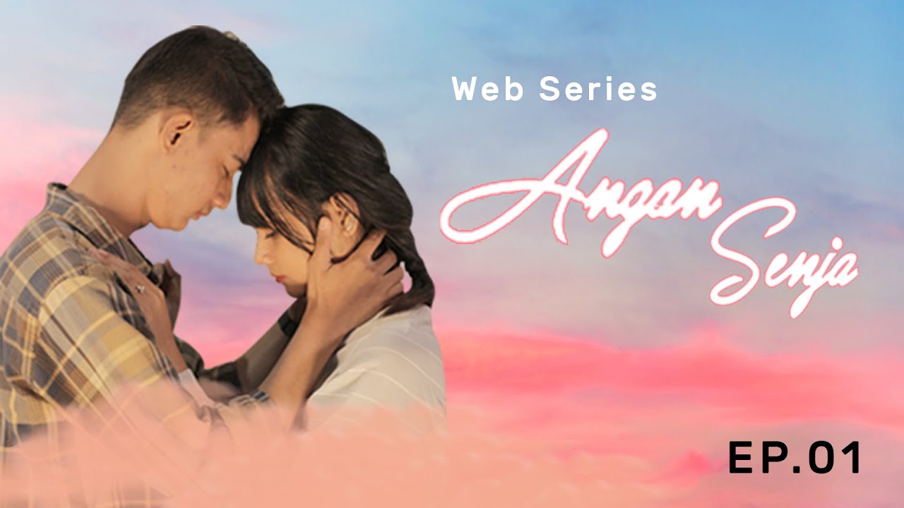 ANGAN SENJA | WEB SERIES EP.01 - YouTube