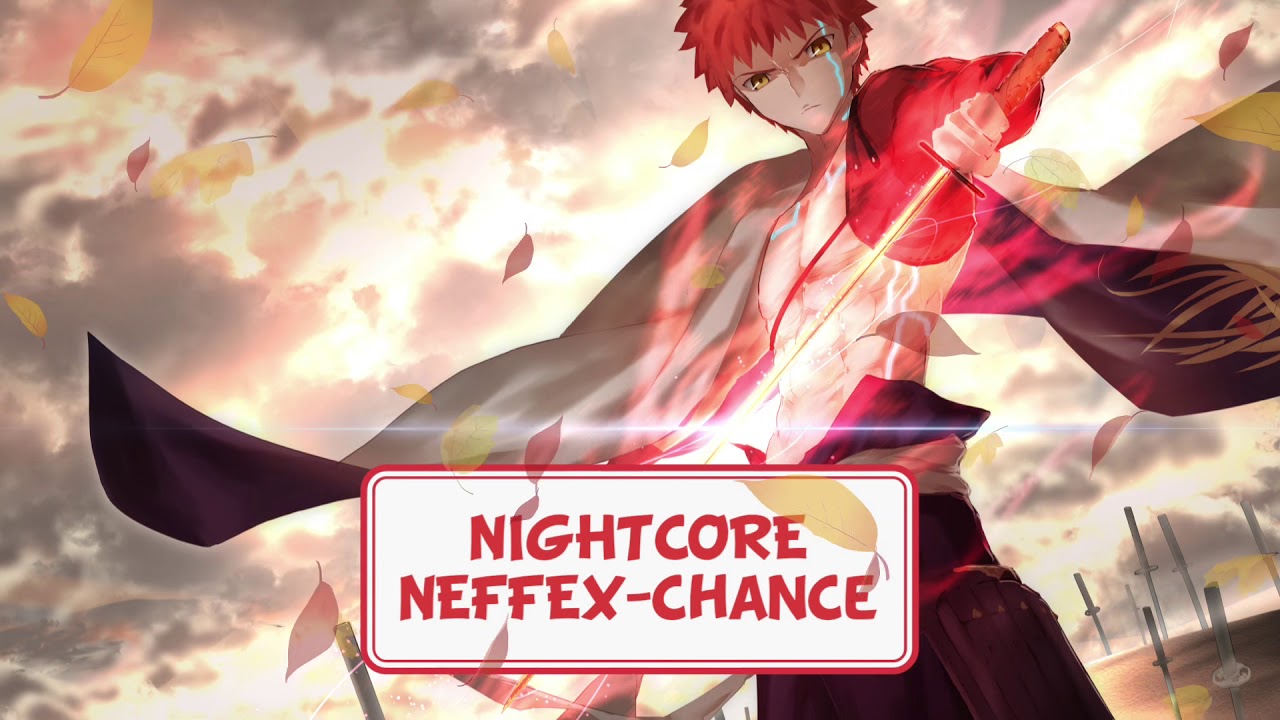 NEFFEX-Chance | NIGHTCORE - YouTube