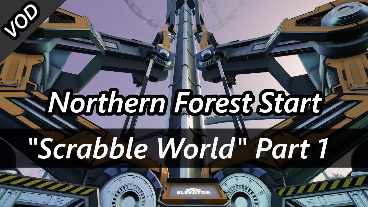 Northern Forest Start in Satisfactory 1.0 - Scrabble World Part 1 VOD ...