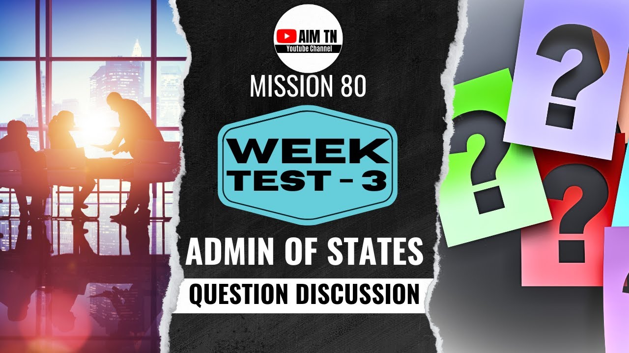 Mission 80 | Admin of States | Week Test - 3 Discussion | TNPSC Group ...