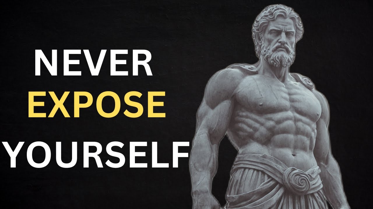 NEVER EXPOSE YOURSELF | This Is Very Powerful | Stoicism - YouTube