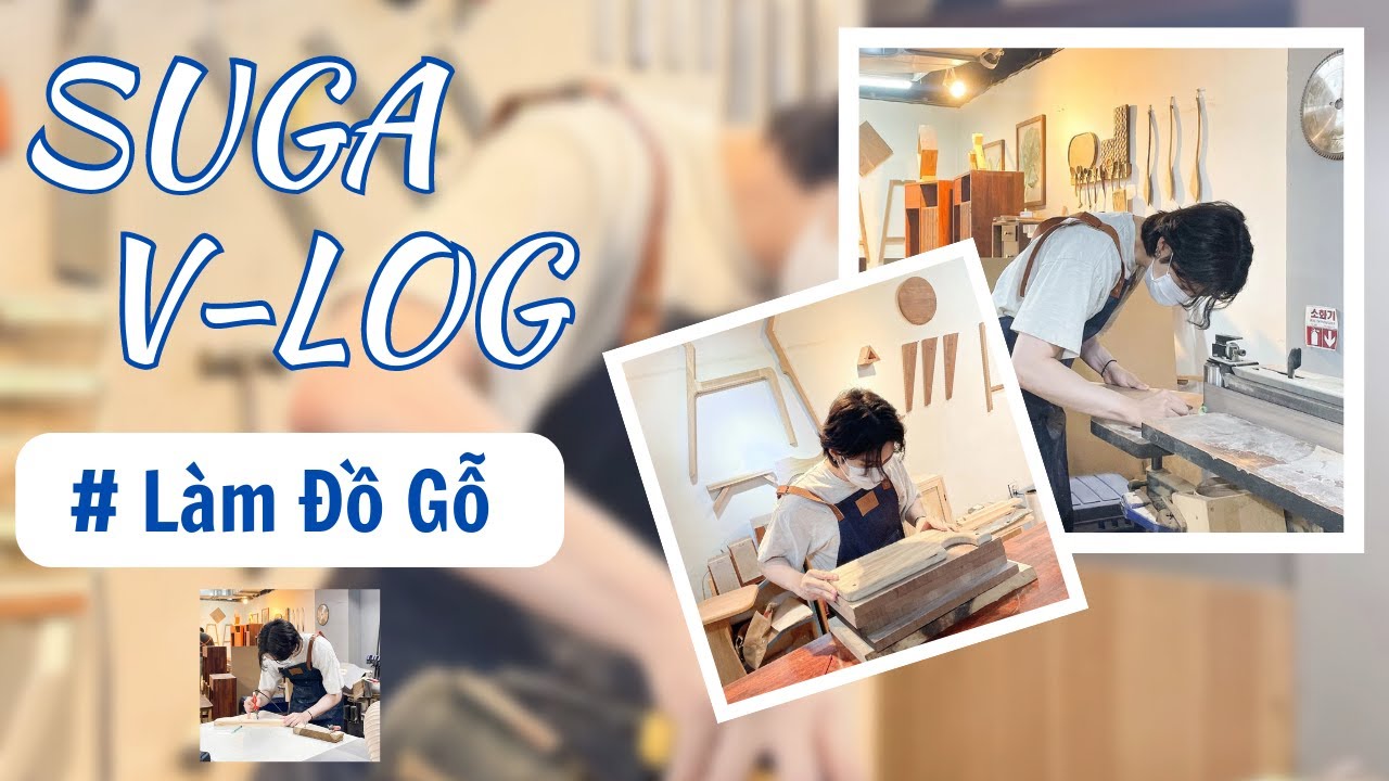 [Vietsub] [BTS VLOG] SUGA l VLOG làm đồ gỗ | [BTS VLOG] SUGA l 목공방 VLOG ...
