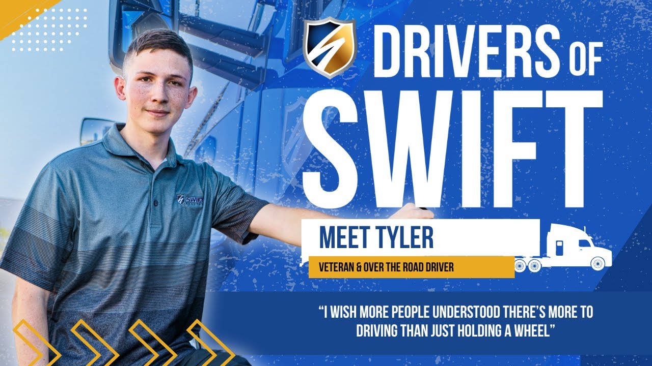 Veterans Choose Swift | Meet Tyler: Army Veteran & OTR Driver at Swift ...