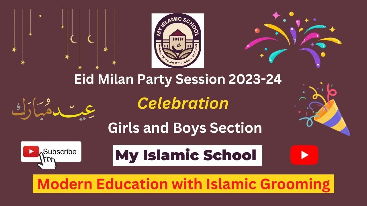 Eid Milan Party Celebration | Session 2023-24 | My Islamic School - YouTube