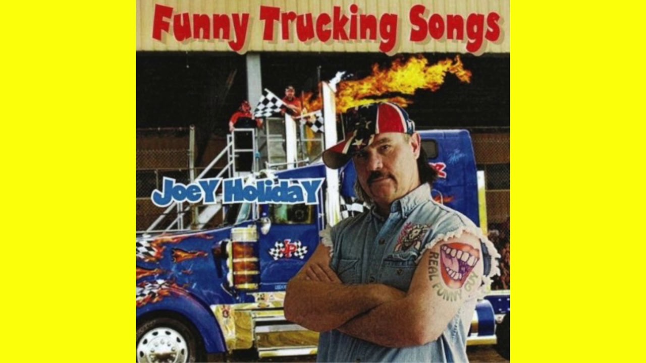 Joey Holiday - "Funny Trucking Songs" - YouTube