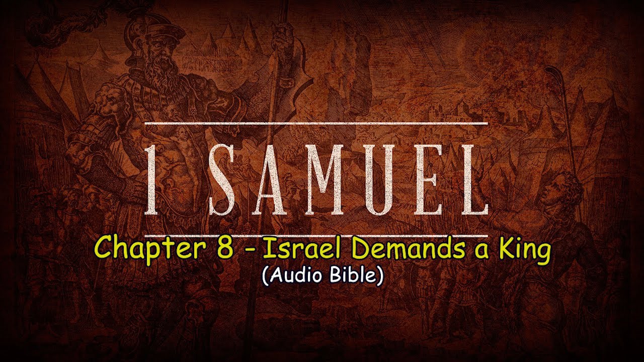 1 Samuel 8 - Israel Demands a King - YouTube