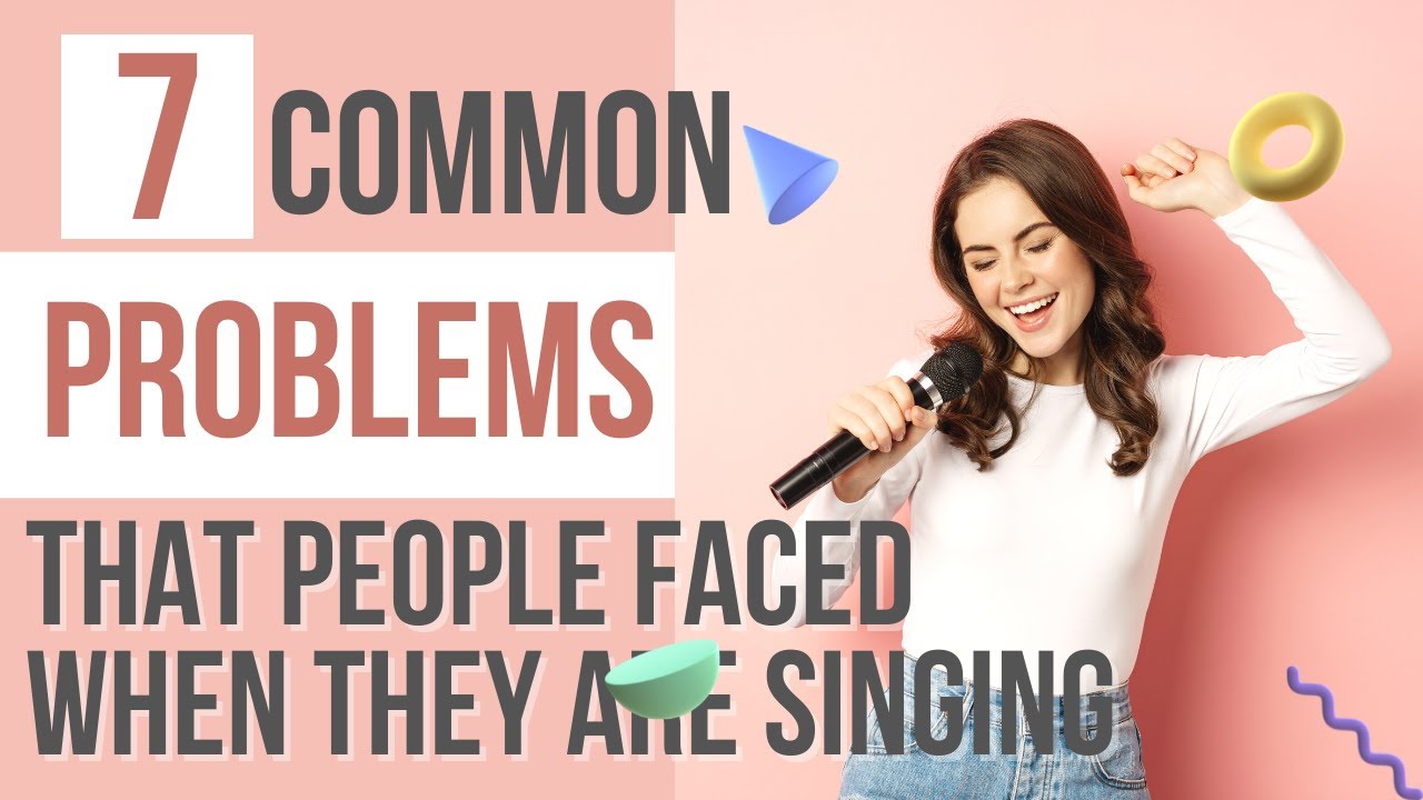 7 Common Problems That People When They Are Singing - YouTube