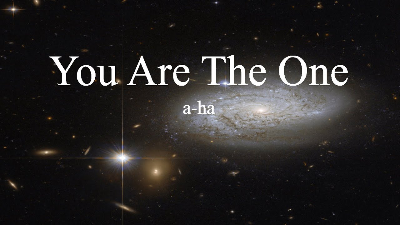 a-ha - You Are The One (lyrics) - YouTube