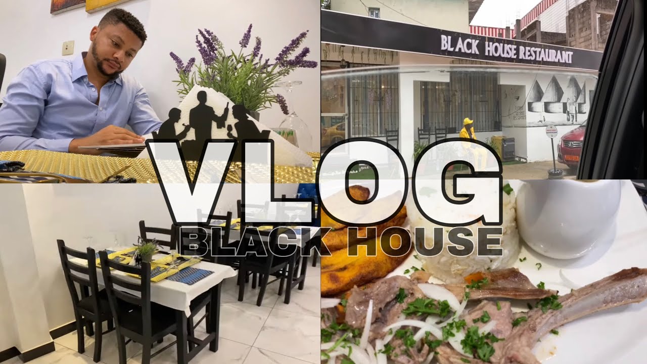 WEEKLY VLOG 3 : JE DÉCOUVRE LE BLACK HOUSE RESTAURANT AU CAMEROUN 🇨🇲 ...