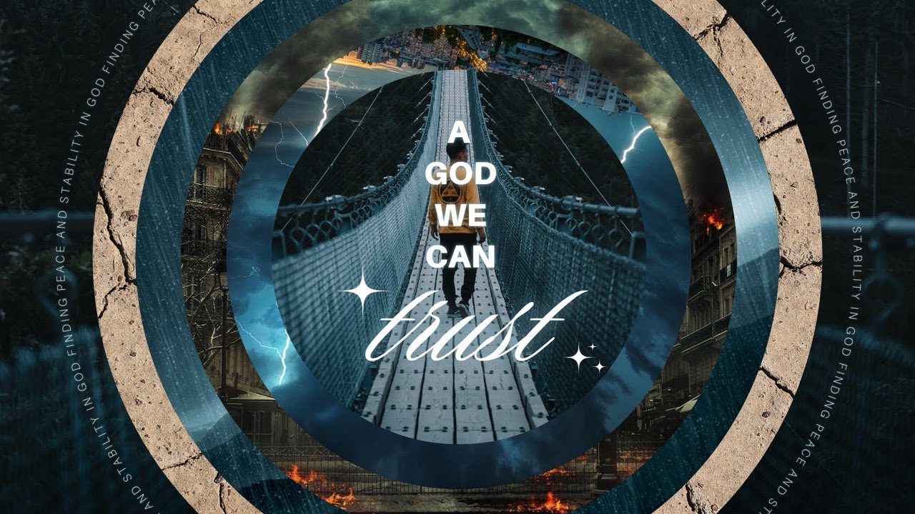 A God We Can Trust - Sermon Series Bumper - YouTube