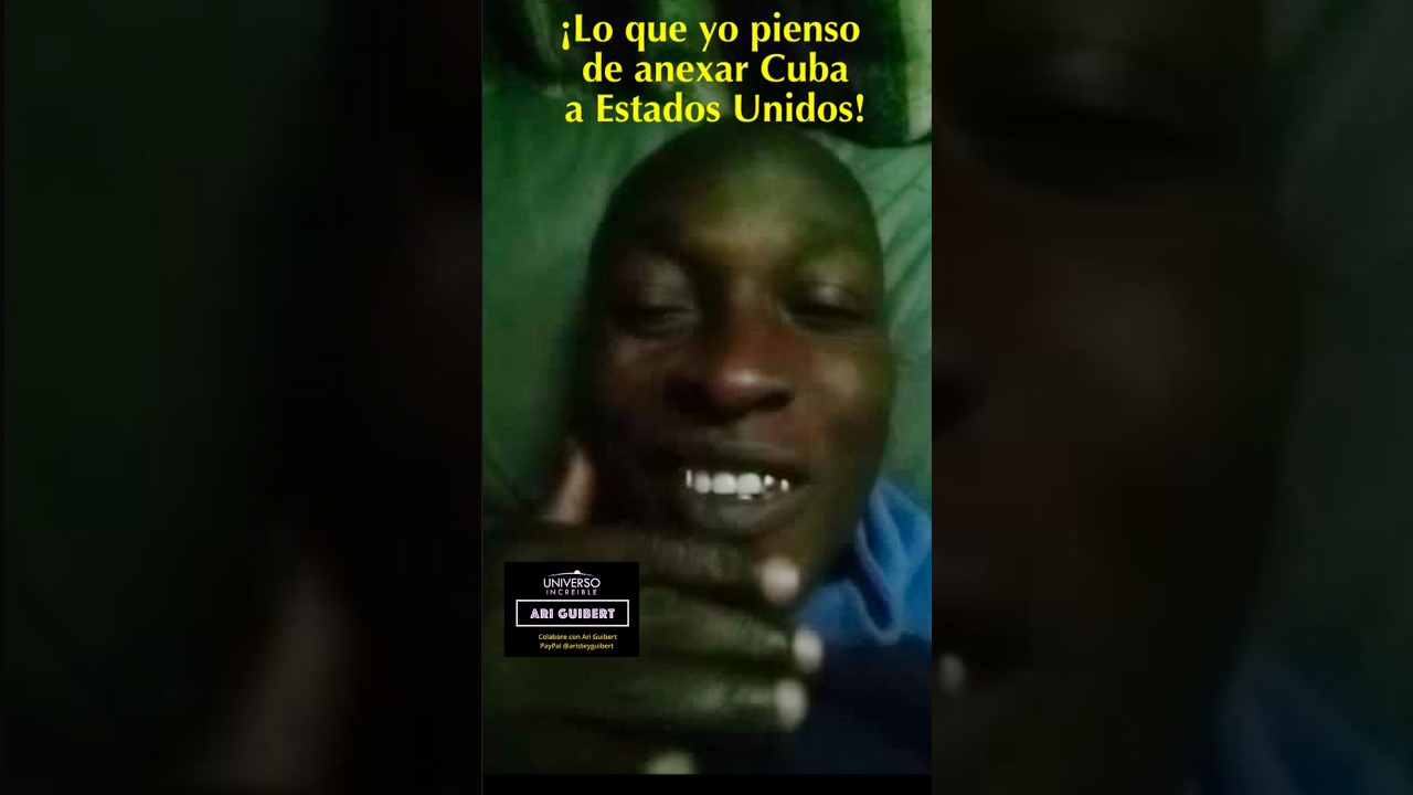 ¡Cómo es eso de anexar Cuba a Estados Unidos! #ariguibert # ...