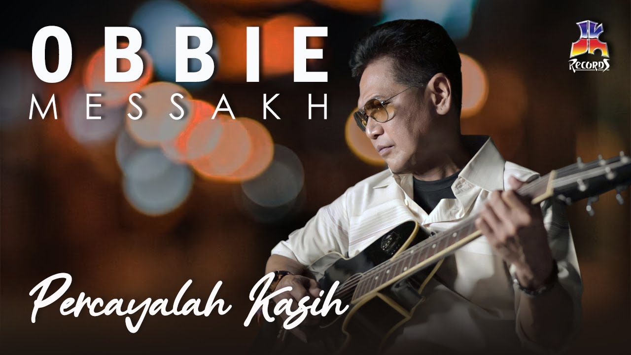 Obbie Messakh - Percayalah Kasih (Official Music Video) - YouTube Music