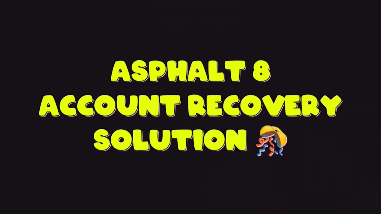 #Asphalt8Account recovery problem solution || Asphalt 8 account problem ...
