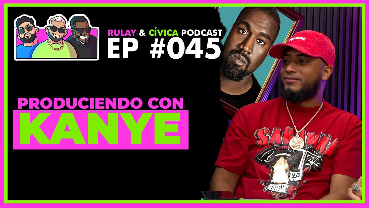 LEO RD Pone A Kanye West A Escuchar Dembow 👑 - Rulay y Civica Ep.045 ...