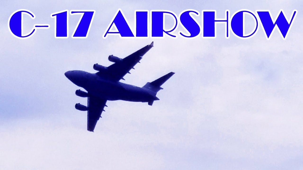 C-17 SHOW IN GOLDSBORO NC - U.S. AIR FORCE AIRSHOW 2019 - YouTube