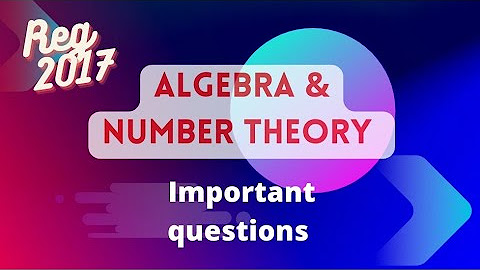 Algebra and Number Theory - YouTube