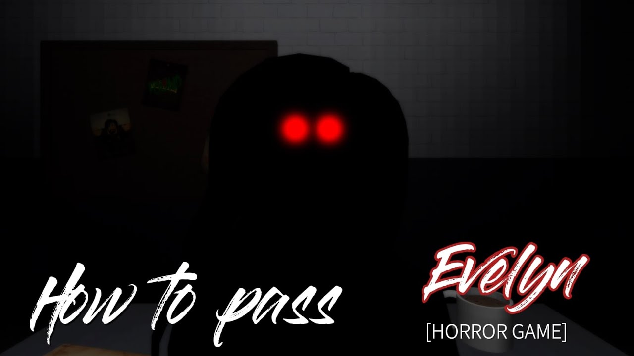 Cómo pasar el capítulo 1 de: Evelyn [HORROR GAME] - YouTube