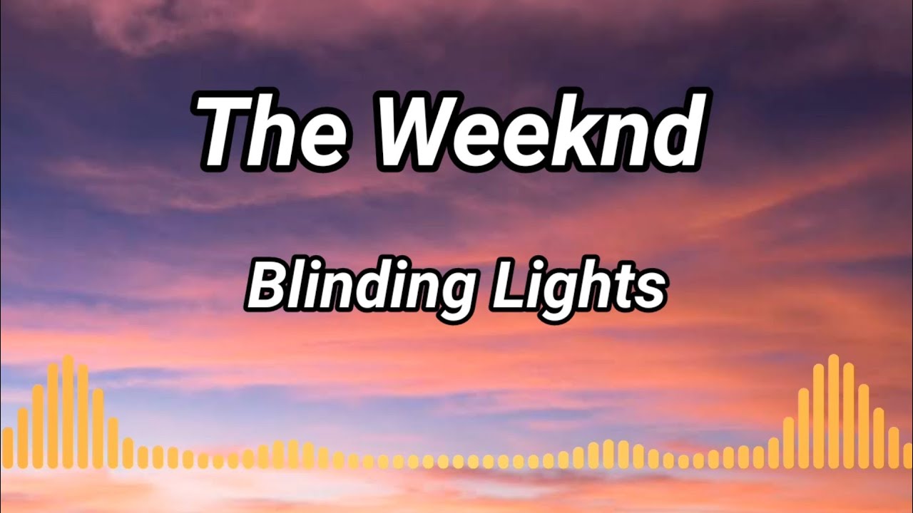 The Weeknd - Blinding Lights (Lyrics music) - YouTube