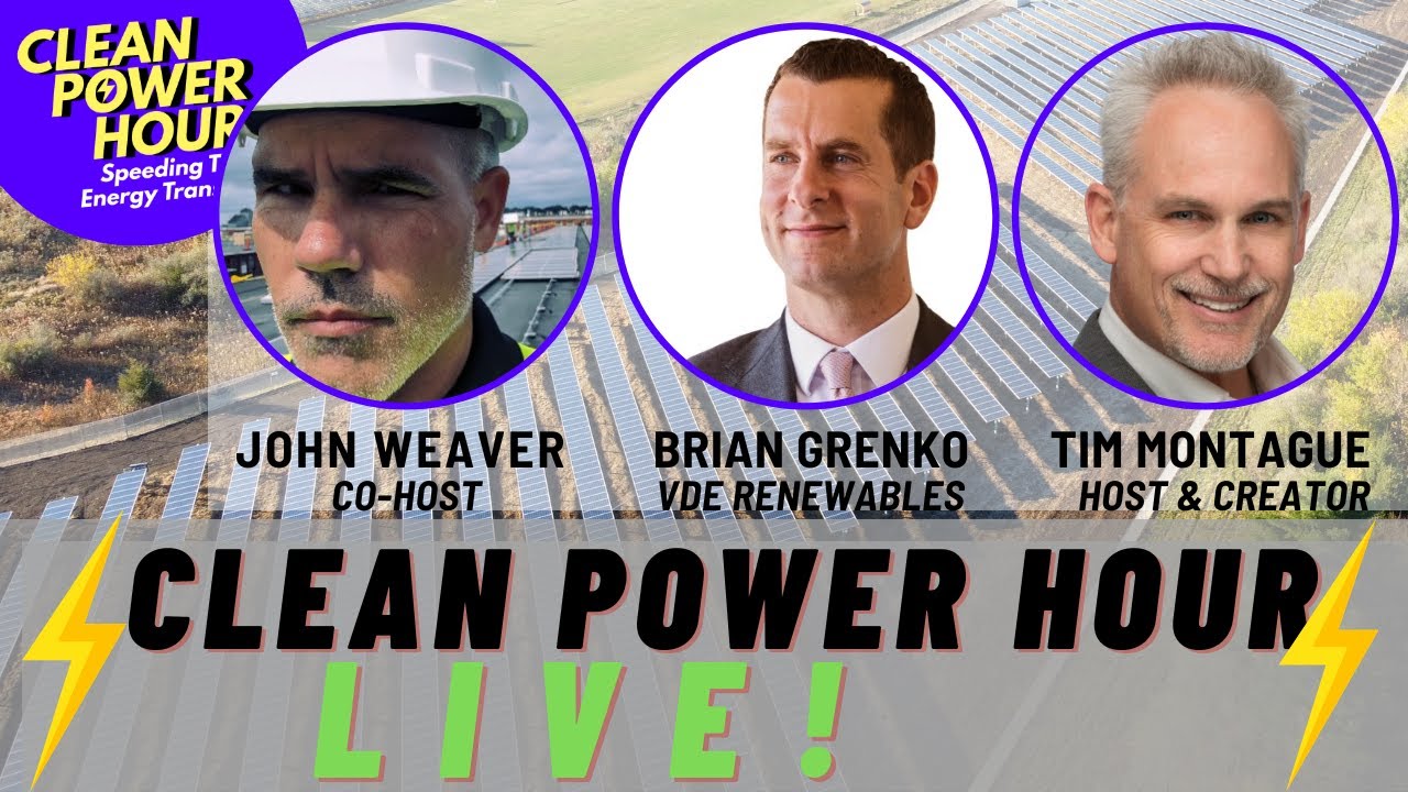 Clean Power Hour LIVE feat. Brian Grenko, VDE | May 11, 2023 - YouTube