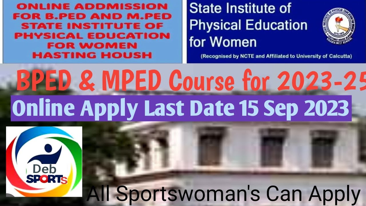 Women College BPED & MPED Course 2023-25, State Institute of PHY EDU ...