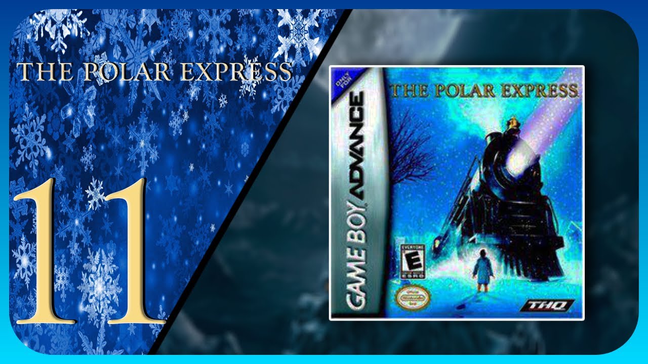 The Polar Express Walkthrough (GBA) (No Commentary) Part 11 - YouTube