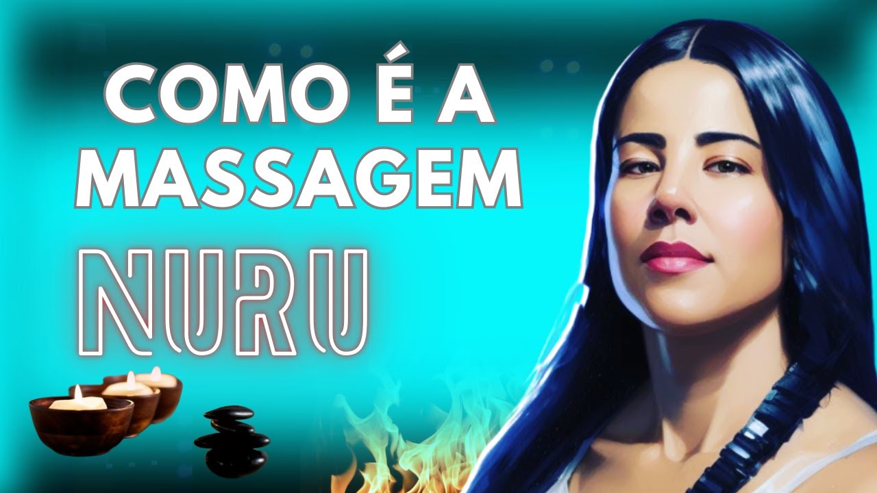 Como É A Massagem Nuru Em Casa De Massagem Youtube
