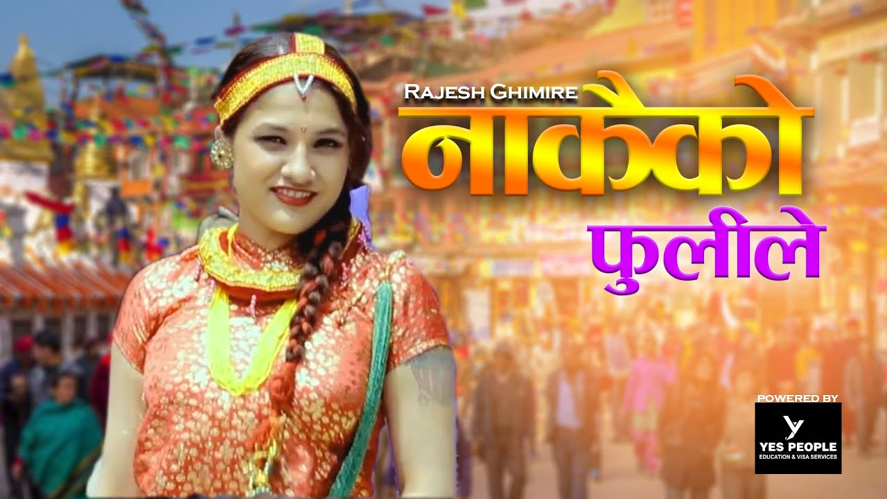 Popular Nepali Song -Nakaiko Fuli | Rajesh Ghimire || Officail Music ...