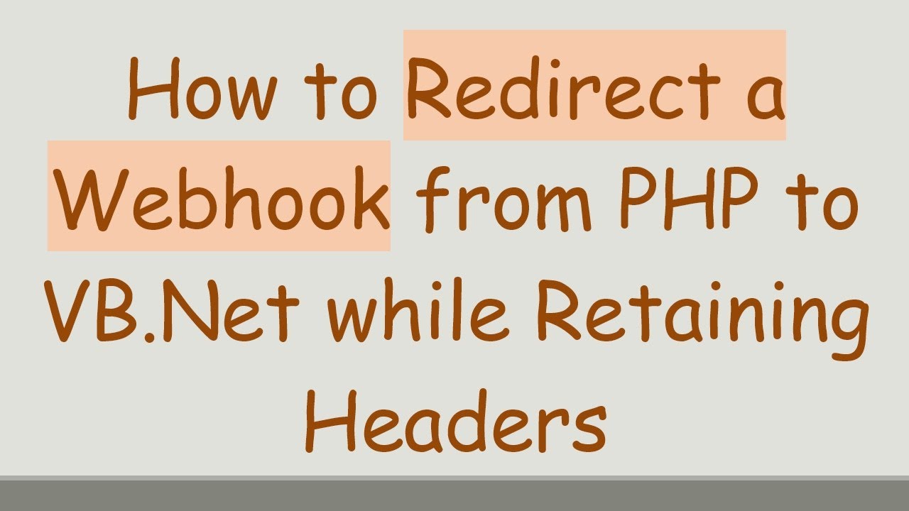 How to Redirect a Webhook from PHP to VB.Net while Retaining Headers - YouTube