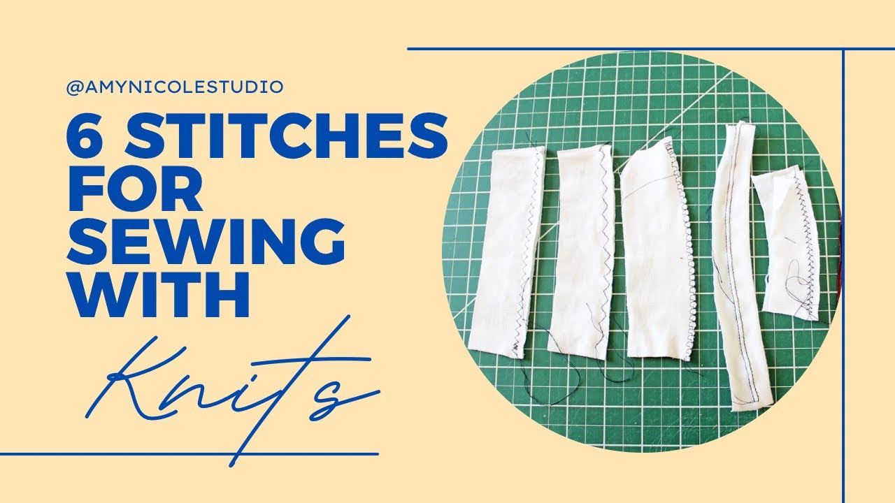 6 Types of Stitches for Knit Fabrics - YouTube