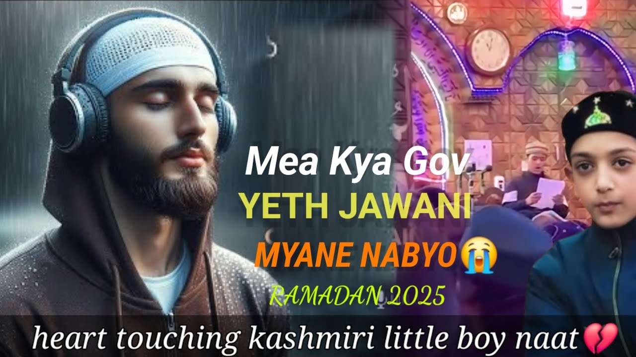Mea kya gov yeth jawani myane nabyo Ramzan 2025 | Heart touching kashmiri naat 💔 | Myane Nabyo ...