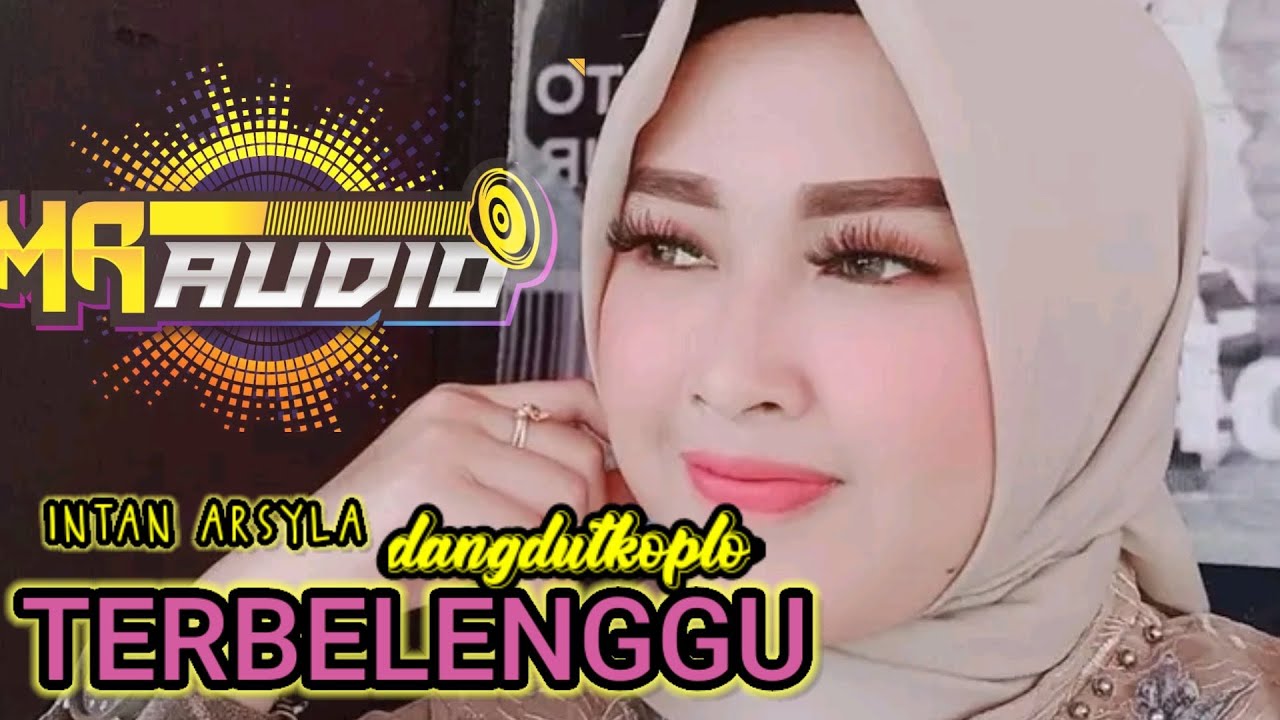 TERBELENGGU_intan arsyla_MR AUDIO ENTERTAIMENT - YouTube