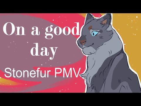 Warrior Cats Stonefur PMV: On a good day