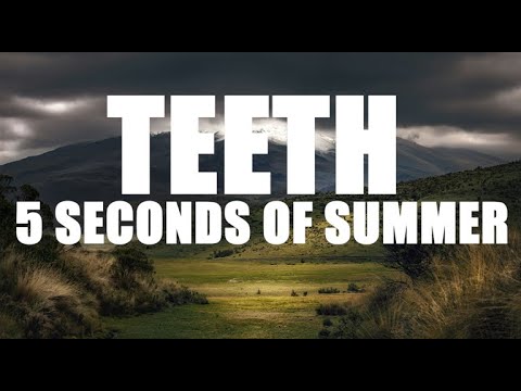 5 Seconds of Summer - Teeth (Lyrics) - YouTube