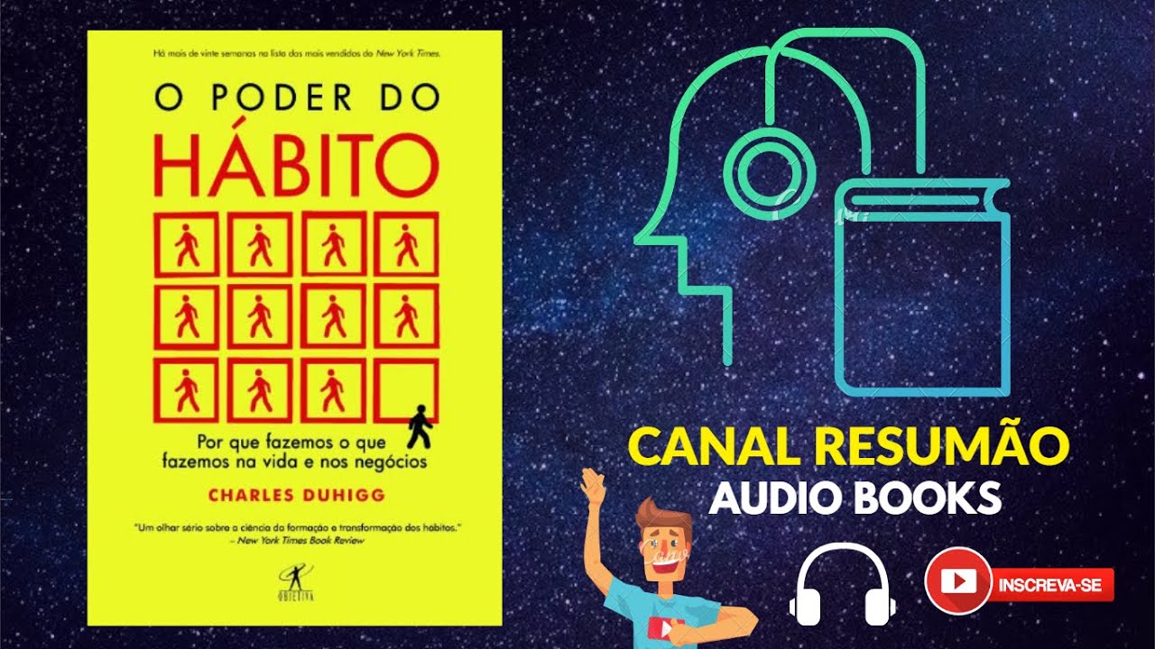 - O PODER DO HÁBITO | RESUMO DO LIVRO EM AUDIOBOOK | Charles Duhhigg ...