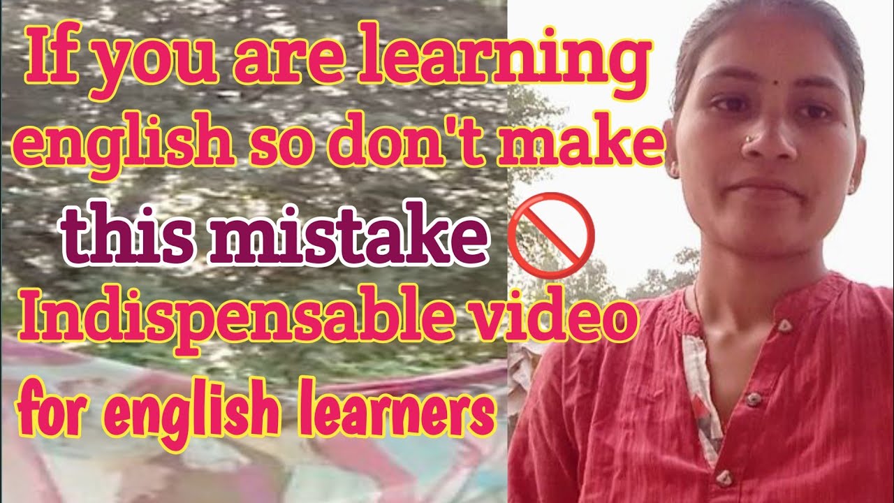 Why do you make mistakes while speaking in english? know the right ...