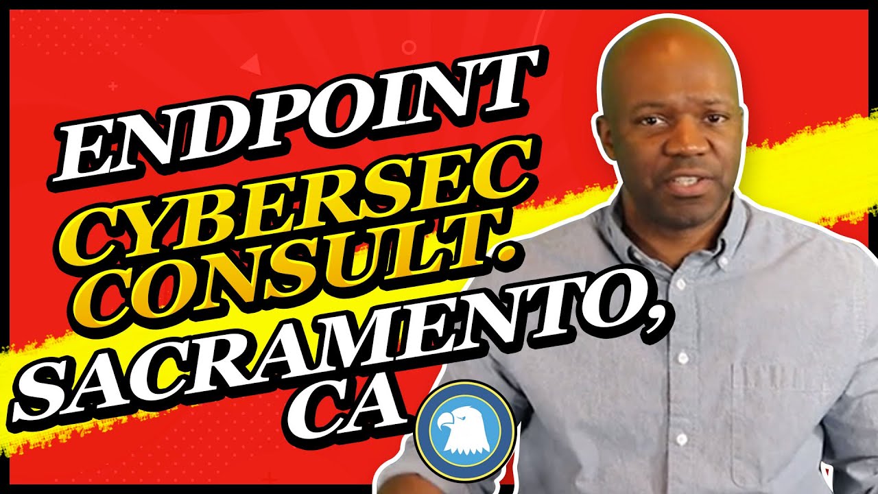 Endpoint cybersecurity consultant (Sacramento, ca) - YouTube