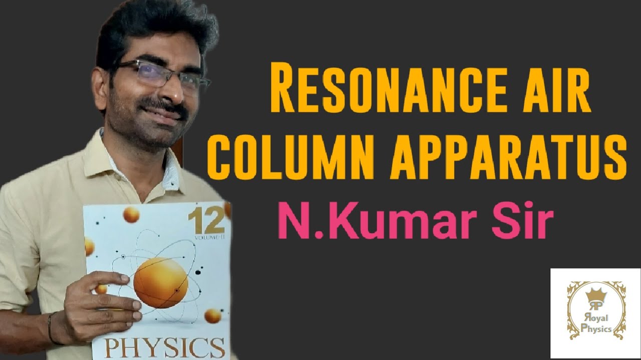 Resonance air column apparatus || class 11|| physics || N.Kumar sir ...