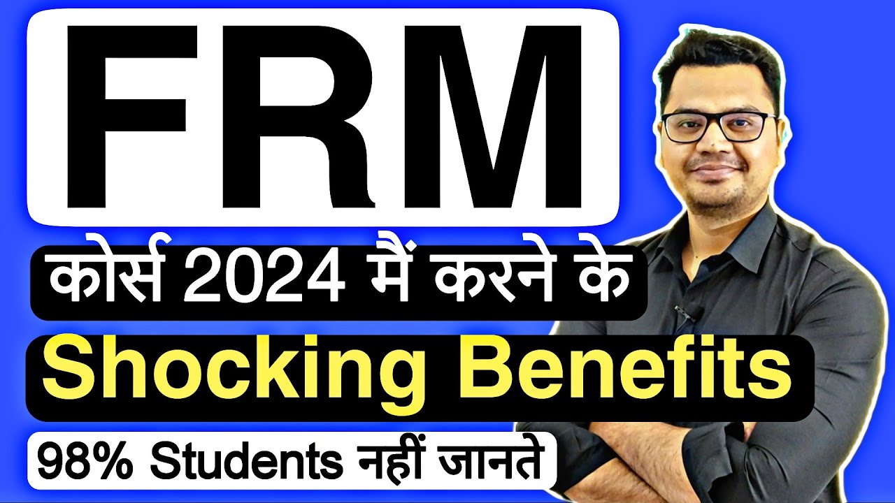 FRM Course करने के फायदे | Latest 2024 | FRM Scope in India | By Sunil ...
