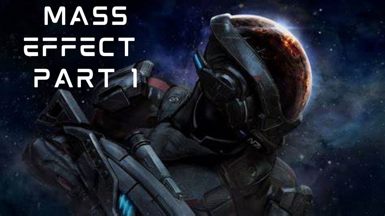 Mass Effect Part 1 - YouTube