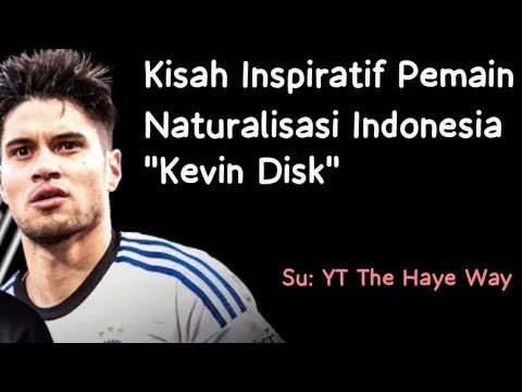 Kisah Inspiratif Kevin Disk Pemain Timnas Sepakbola Indonesia - YouTube