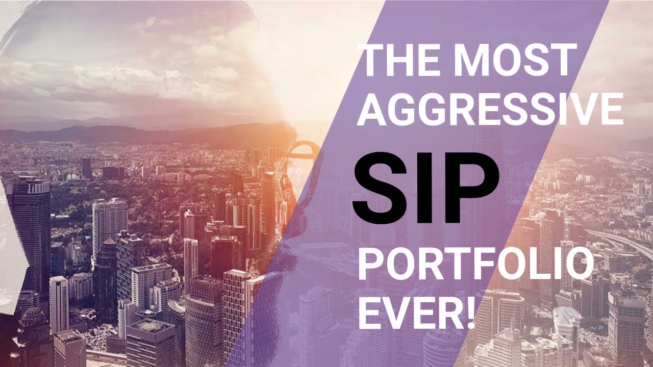 The Most Aggressive SIP Portfolio! High Risk High Returns - YouTube