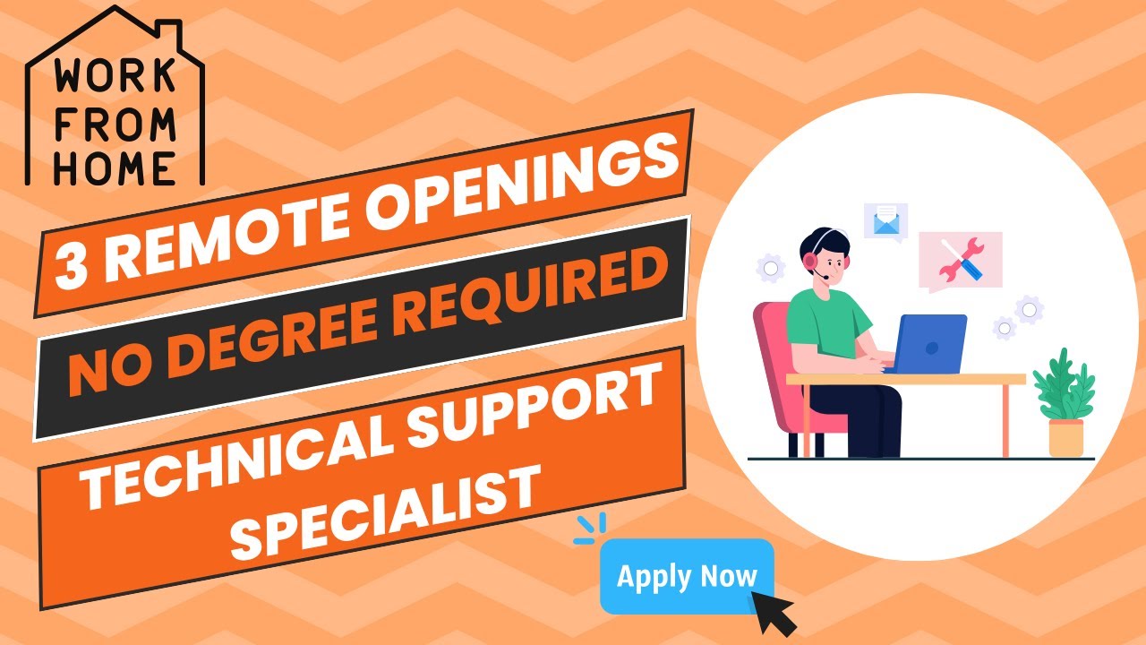 3 Remote Technical Support Specialist Jobs - Work From Home (No Degree ...
