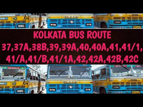 BUS ROUTE KOLKATA || 37,37A,38B,39,39A,40,40A,41,41/1,41/A,41/B,41/1A,42,42A,42B,42C