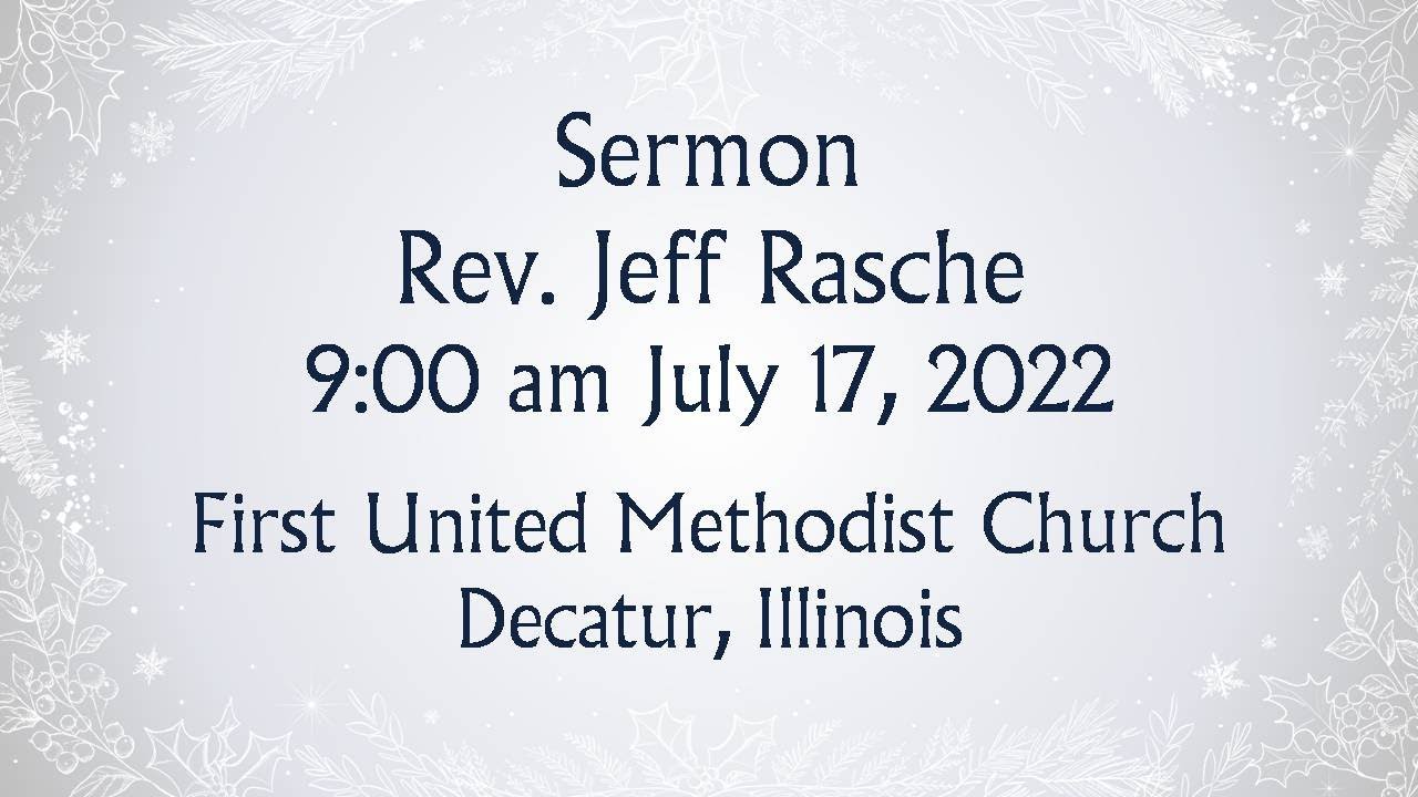First United Methodist Church, Decatur, IL 07 17 2022 - YouTube