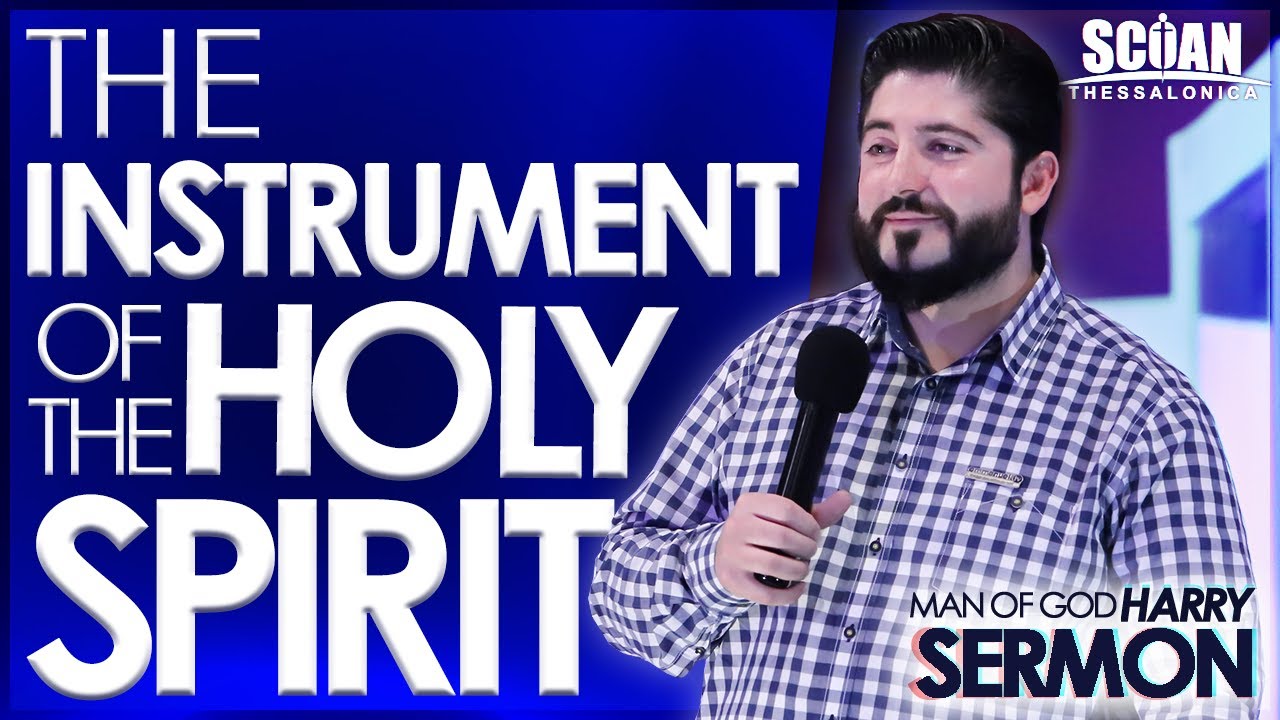 THE INSTRUMENT OF THE HOLY SPIRIT!!! | Sermon Man Of God Harry - YouTube
