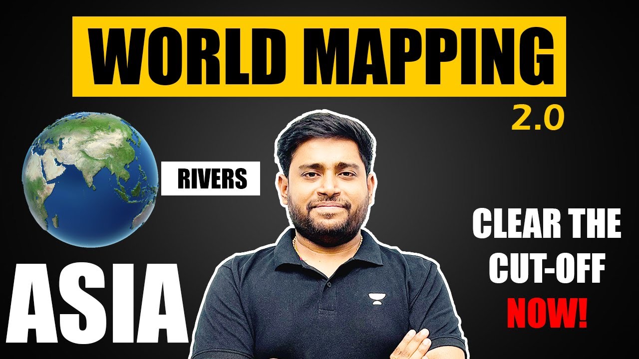 World Mapping: Asia | Rivers | UPSC/SSC/PCS | Geography by Sudarshan ...