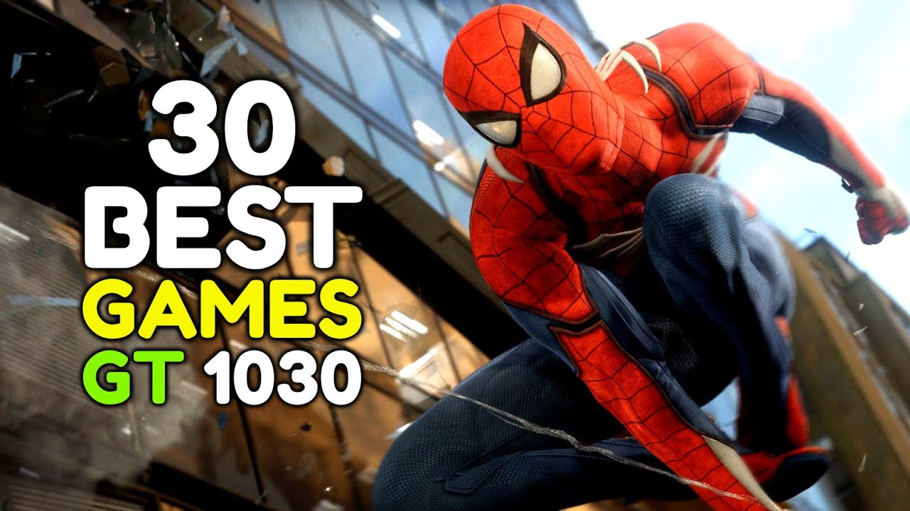 GT 1030 Gaming | 30 best games for nvidia geforce gt 1030 - YouTube
