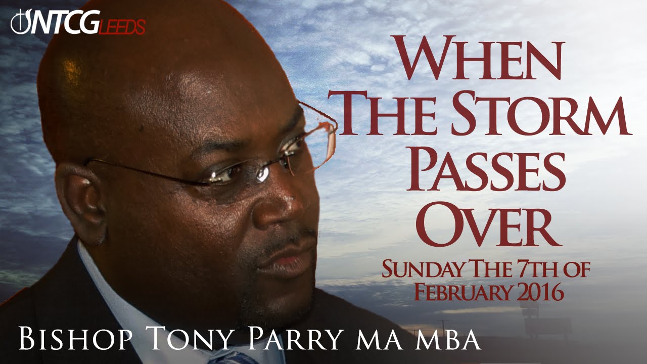 When the Storm Passes Over (Bishop Tony Parry MA MBA) - YouTube