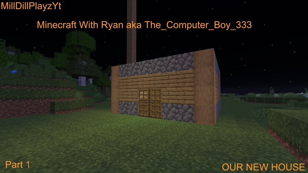 Minecraft Survival With Ryan a.k.a The_Computer_Boy333 - YouTube